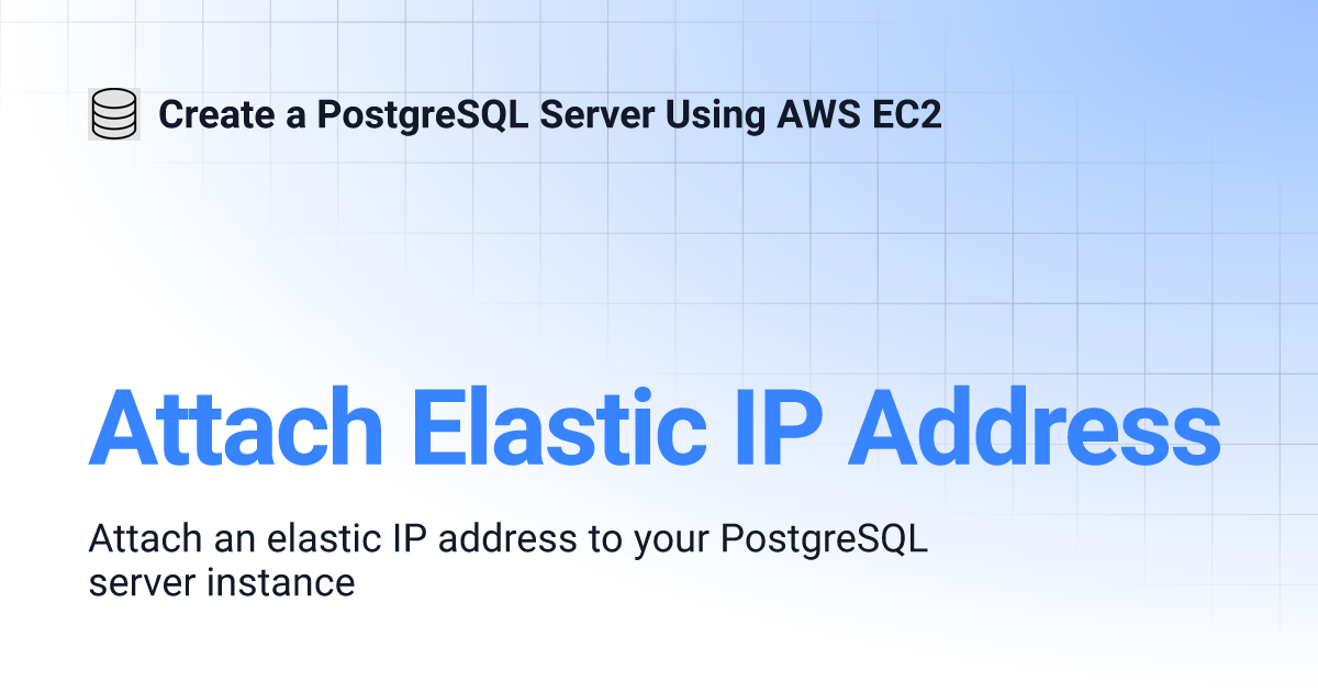 Attach Elastic Ip Address Create A Postgresql Server Using Aws Ec2 1724